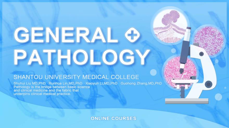 General Pathology视频教程-MOOC慕课-网络教育学院-柠檬大学